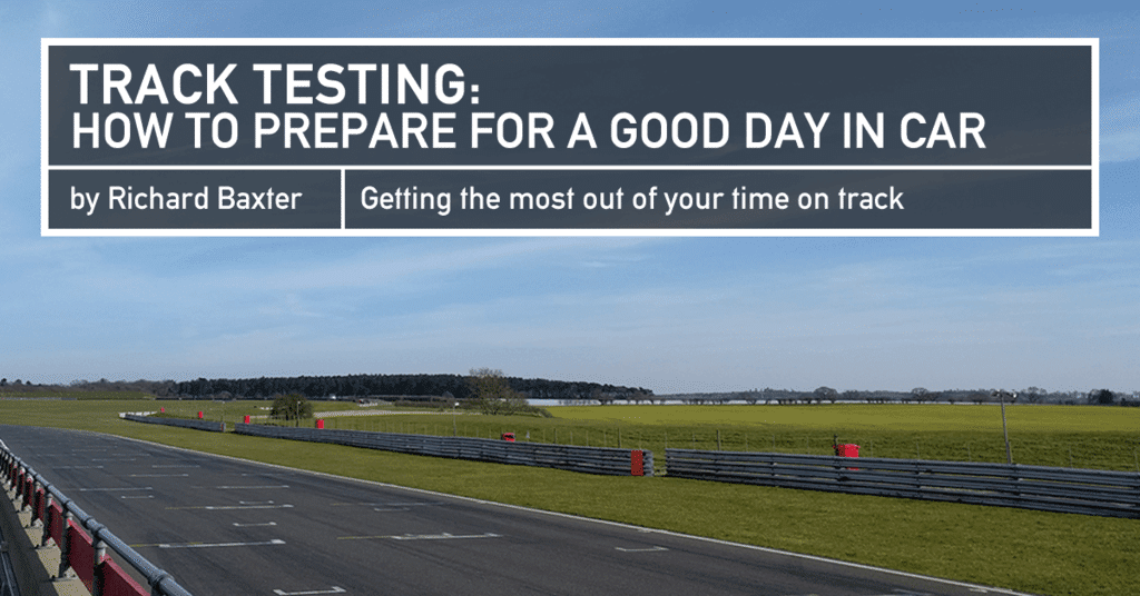 Track Testing: How To Prepare For a Good Day in the Car